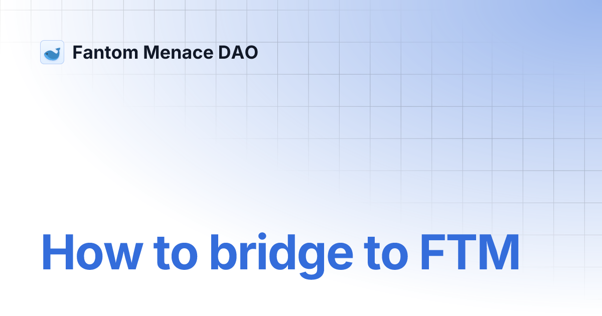 How to bridge to FTM | Fantom Menace DAO